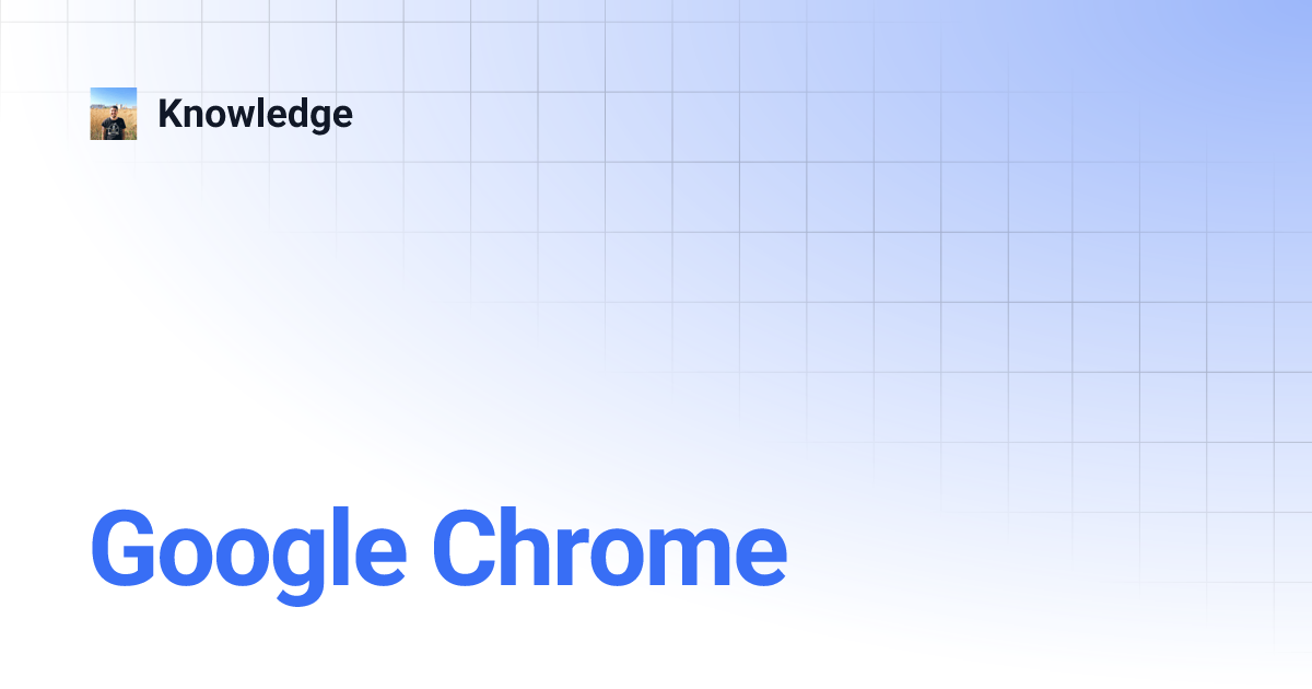 Google Chrome | Knowledge