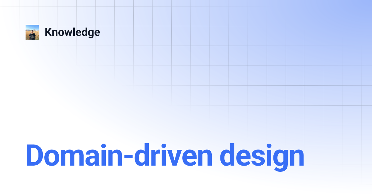 Domain-driven design | Knowledge
